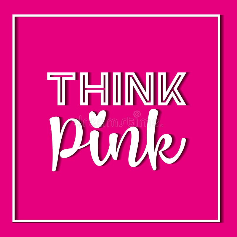 Think Pink Hand Lettering. Breast Cancer Awarenessncept. Stock ...