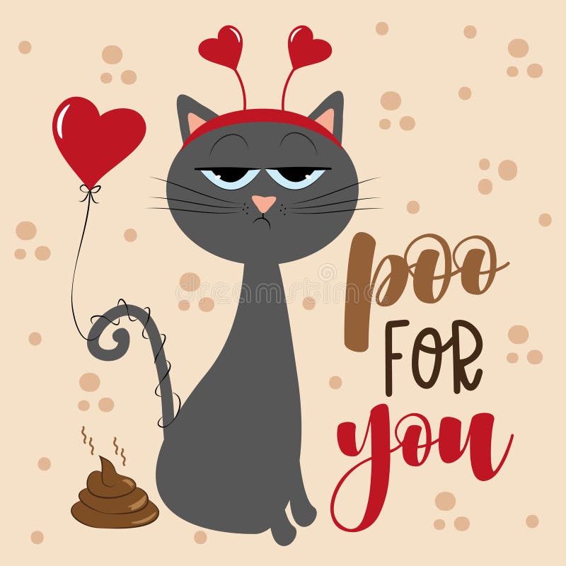 Poo for You - Funny Text for Valentine`s Day. Cute Bored Cat with Poo ...