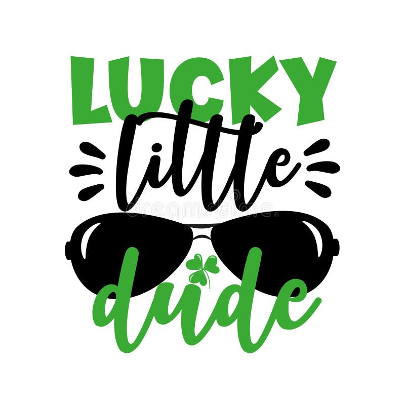 Lucky Little Dude - Funny Greeting for Sanit Patick`s Day Stock Vector ...