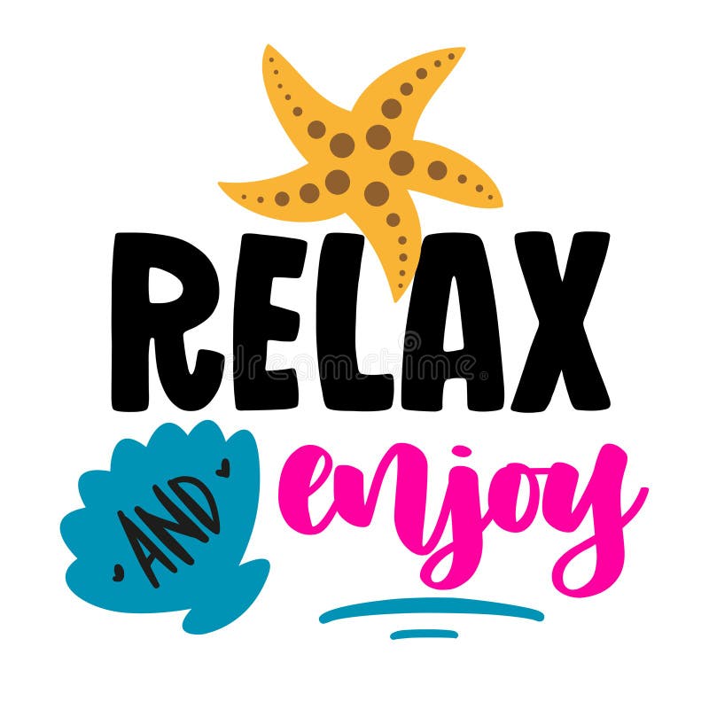Relax and Enjoy - Motivational Quote. Hand Painted Brush Lettering with ...