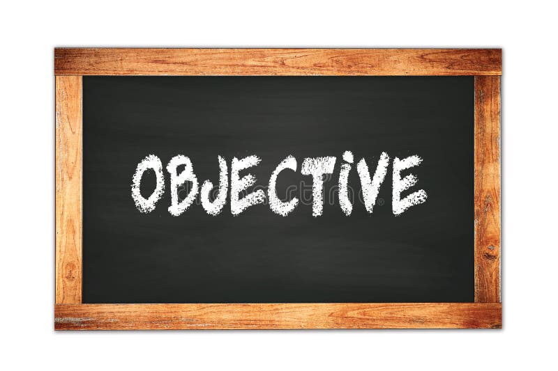 OBJECTIVE Text Written on Wooden Frame School Blackboard Stock ...