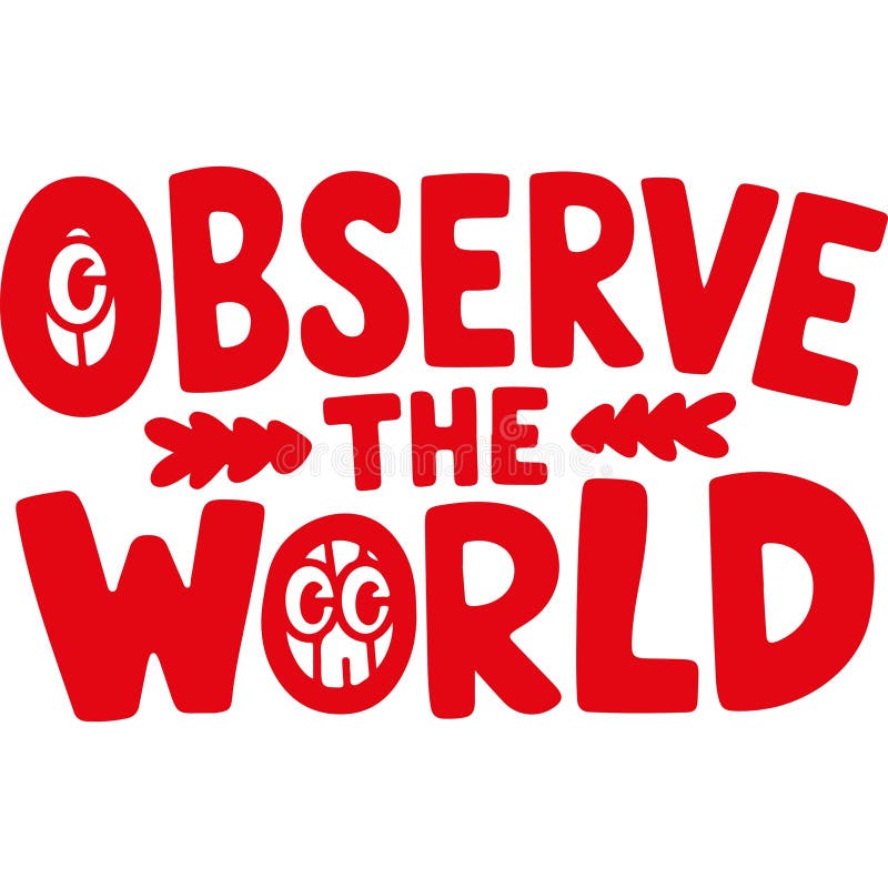 Observe the World Typography Art Stock Vector - Illustration of ...