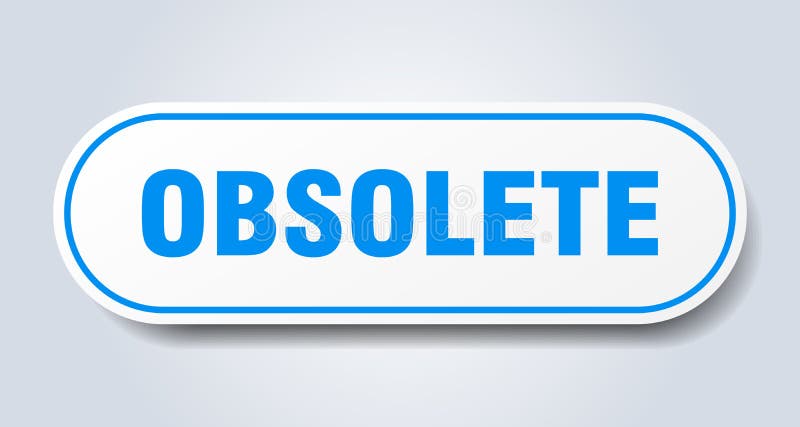 Obsolete Sticker. Obsolete Sign Set Stock Vector - Illustration of ...
