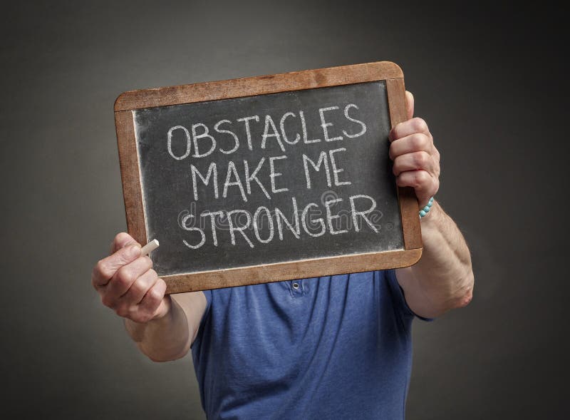 Obstacles Make Me Stronger - Inspirational Note on a Blackboard Stock ...