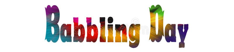 October Holidays, Babbling Day. Text Effect on White Background Stock ...