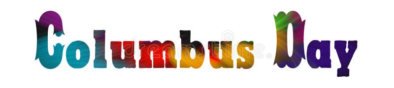 October Holidays, Columbus Day. Text Effect on White Background Stock ...