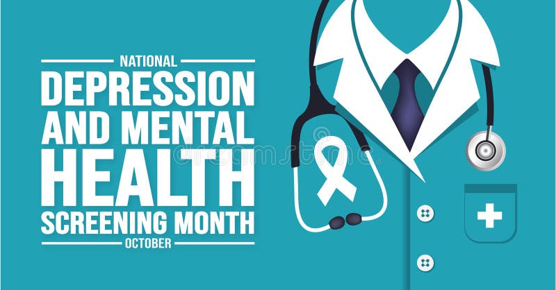 October is National Depression and Mental Health Screening Month ... October is National Depression and Mental Health Screening Month ...