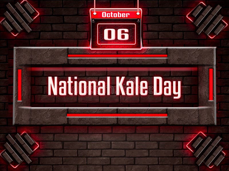 06 October, National Kale Day, Neon Text Effect on Bricks Background ...