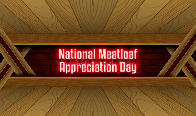October, National Meatloaf Appreciation Day, Neon Text Effect on Bricks ...