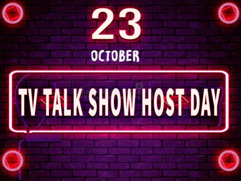23 October, TV Talk Show Host Day, Neon Text Effect on Bricks ...