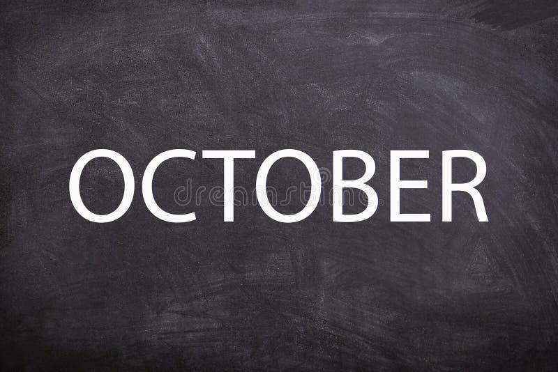 October White Text with a Blackboard Background. and October is the ...