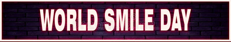 October, World Smile Day, Neon Text Effect on Bricks Background Stock ...