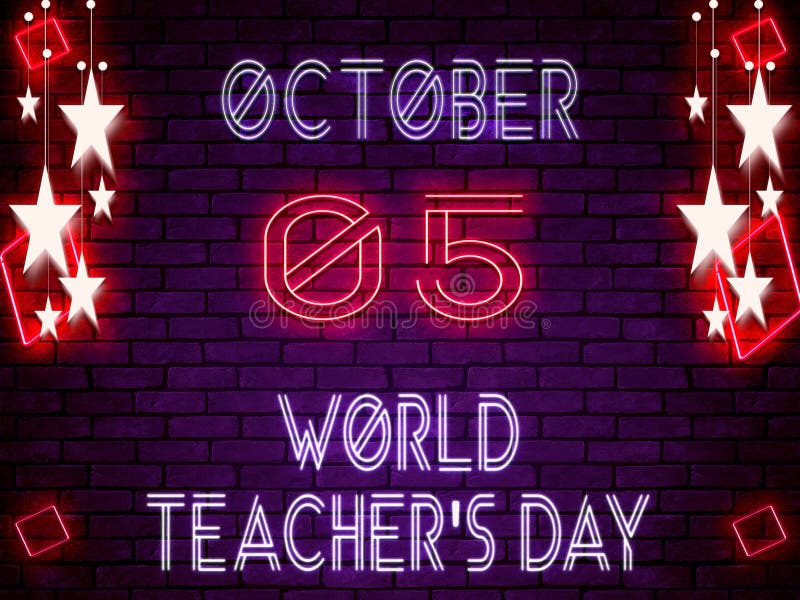 05 October, World Teacher S Day, Neon Text Effect on Bricks Background ...