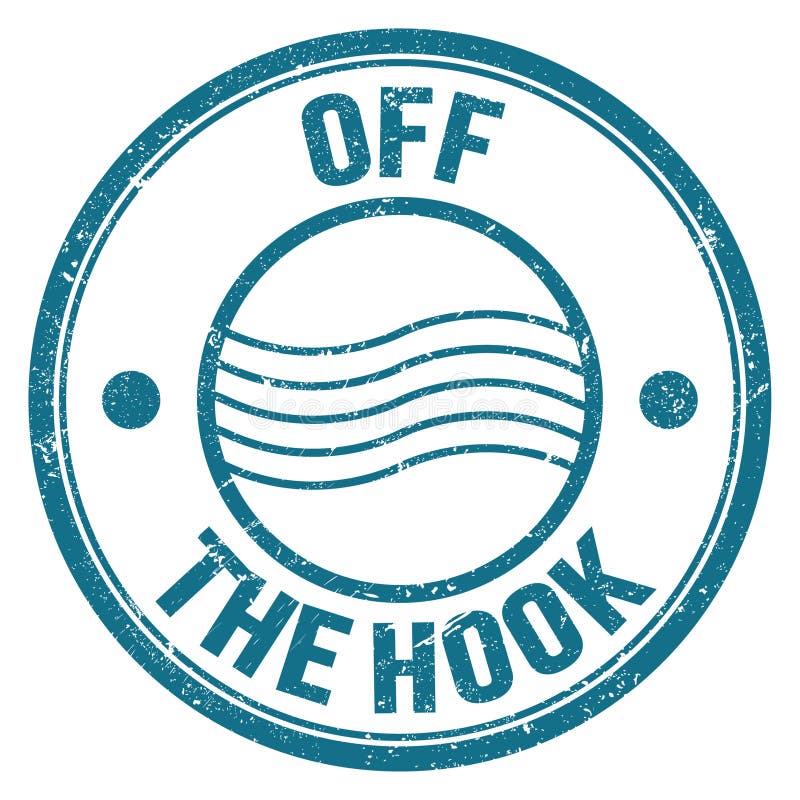 OFF the HOOK Text on Blue Round Postal Stamp Sign Stock Illustration ...