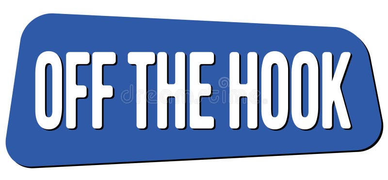 OFF the HOOK Text on Blue Trapeze Stamp Sign Stock Illustration ...