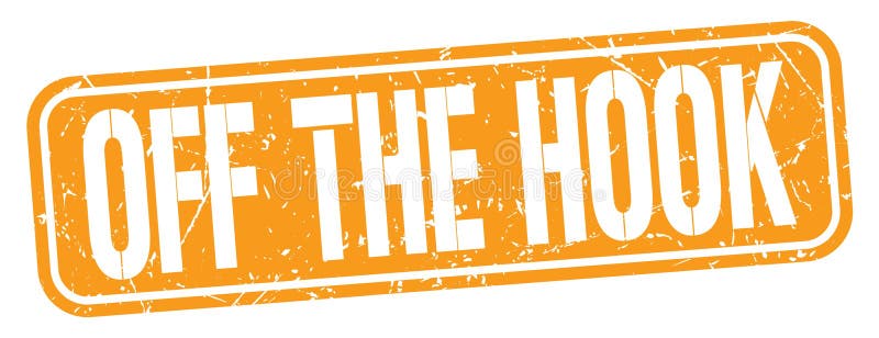OFF the HOOK Text Written on Orange Stamp Sign Stock Illustration ...
