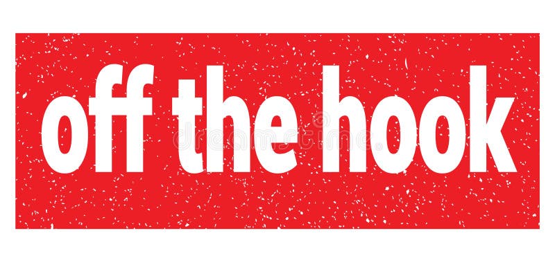 Off the Hook Text Written on Red Stamp Sign Stock Illustration ...