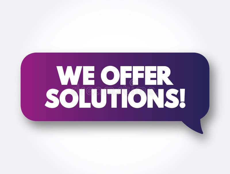 We Offer Solutions Text Message Bubble, Concept Background Stock ...