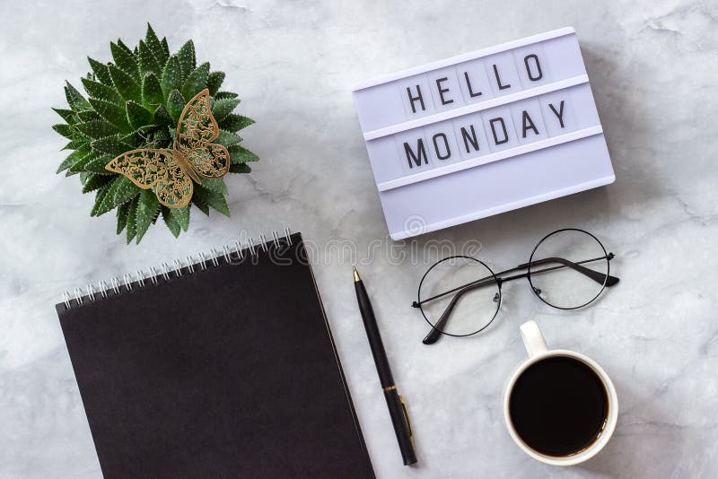 Office or Home Table Desk. Lightbox Text Hello Monday Black Notepad ...