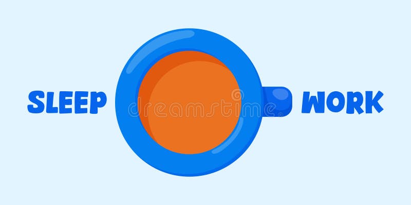 Office Routine Sleep To Work Tea Vector Illustration. Morning Coffee ...