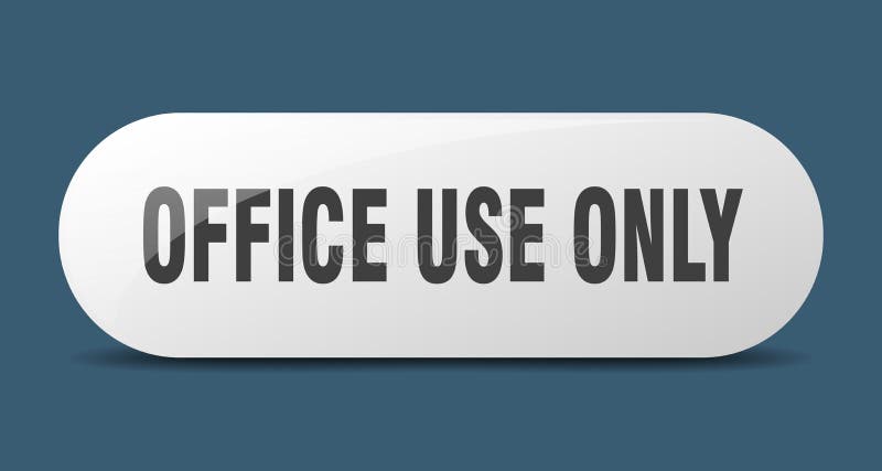 Office Use only Button. Sticker. Banner. Rounded Glass Sign Stock ...