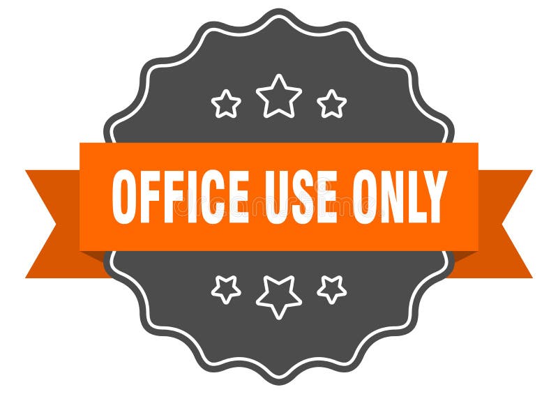 Office Use only Label. Office Use only Isolated Seal. Sticker. Sign ...