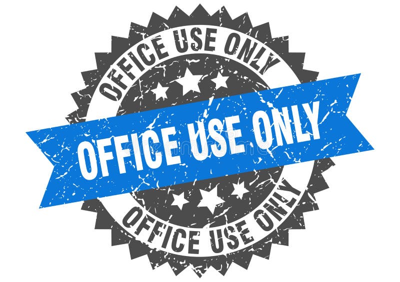 Office Use only Stamp. Office Use only Grunge Round Sign Stock Vector ...