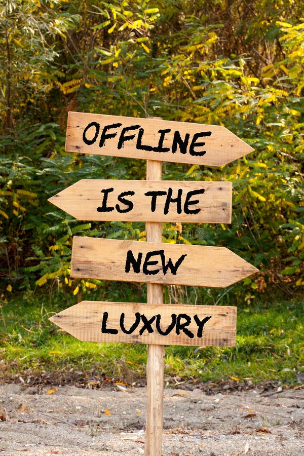 Offline is the New Luxury stock image. Image of inaccessibility - 314393953