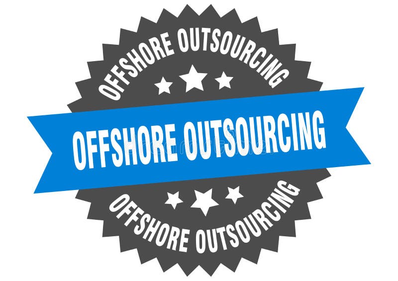 Offshore Outsourcing Sign. Offshore Outsourcing Circular Band Label ...