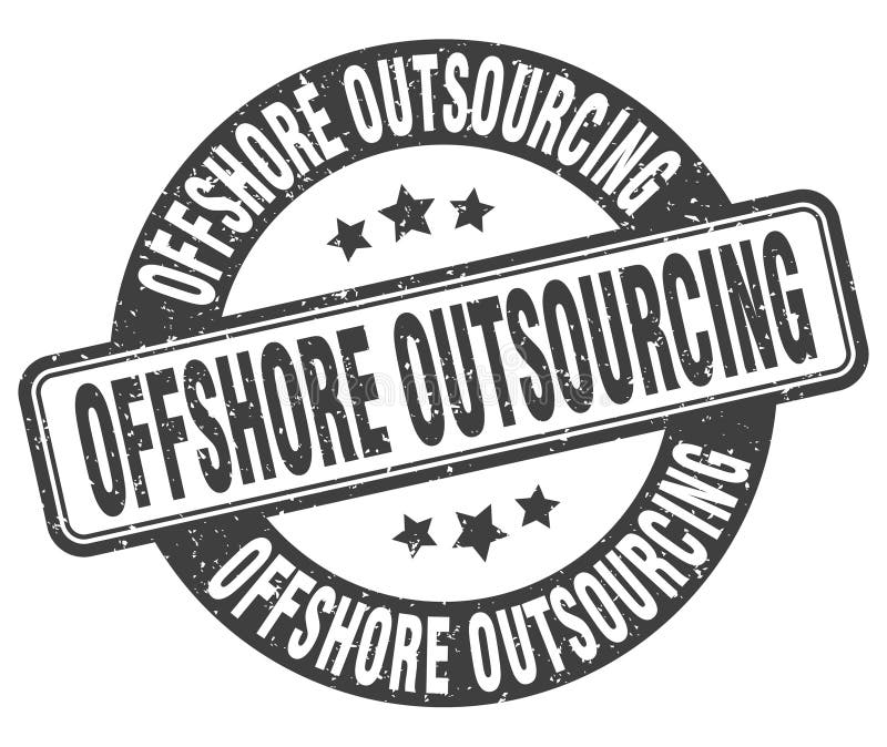 Offshore Outsourcing Stamp. Offshore Outsourcing Label. Round Grunge ...