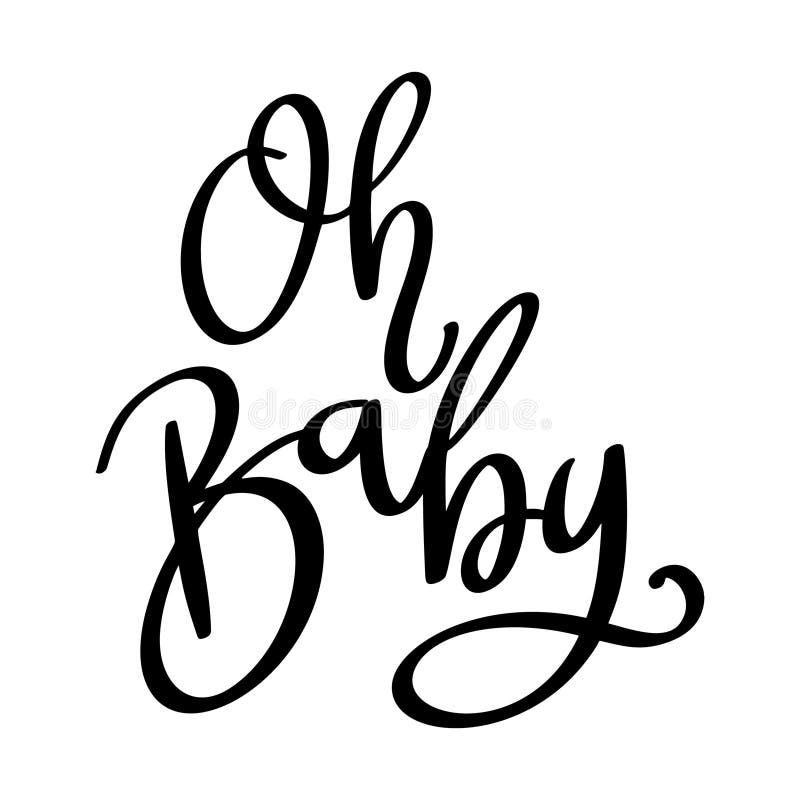 Oh Baby, Hand Lettering Phrase, Poster Design, Calligraphy Stock Vector ...