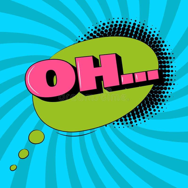 OH Speech Bubble in Trendy Pop Art Style. Comic Sound Effect Stock ...
