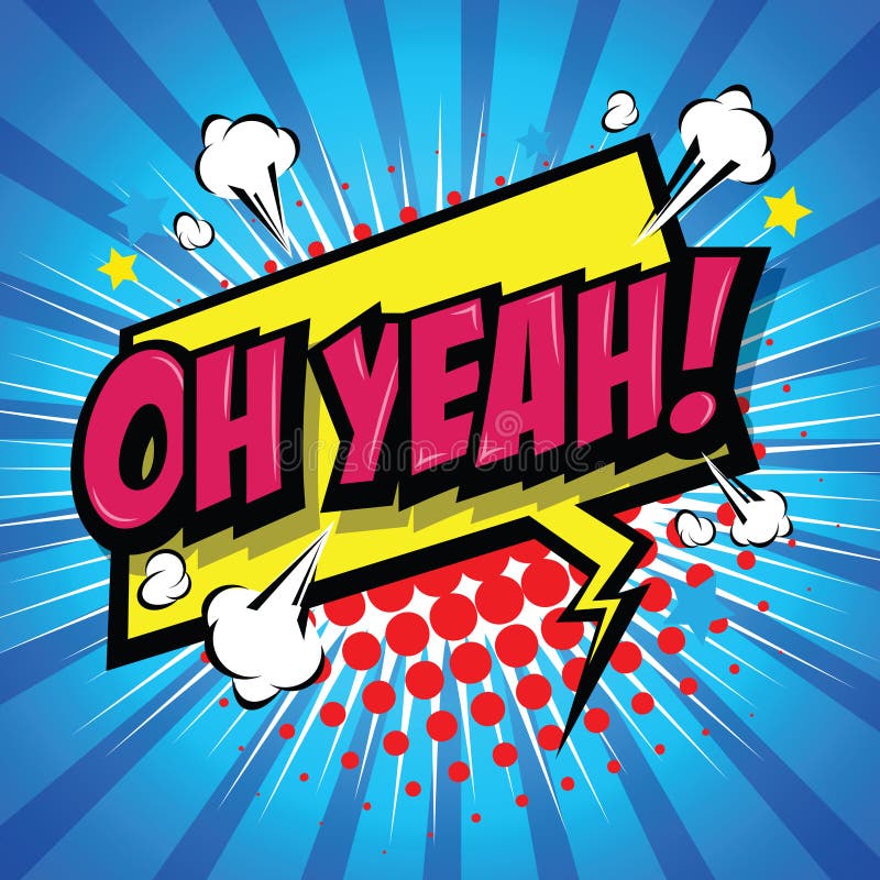 OH YEAH! Comic Speech Bubble, Cartoon Stock Vector - Illustration of ...