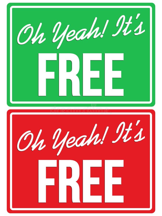Oh Yeah Its FREE Store Sign Stock Vector - Illustration of promote ...