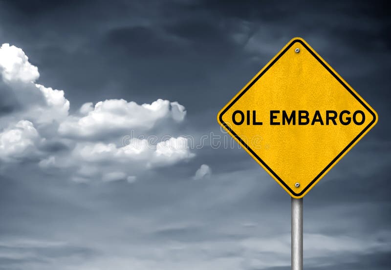 Oil Embargo - Road Sign Warning Stock Image - Image of tariffs, energy ...