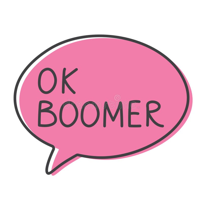 Ok Boomer Text, Hand Lettering Inscription. Generation Z Quote for T ...