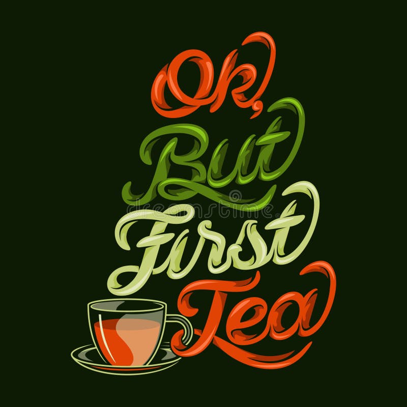 Ok but First Tea Quotes Saying Poster for Decoration Cafe Stock Vector ...