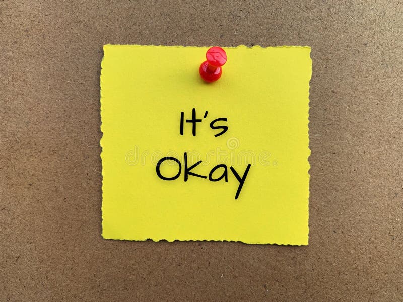 It is Okay Text on Yellow Notepad. Stock Photo - Image of okay, start ...