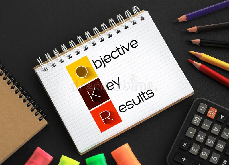 OKR - Objective Key Results Acronym on Notepad, Business Concept ...