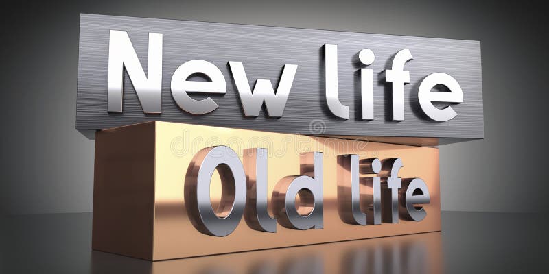 Old Life, New Life - Words on Metal Blocks Stock Illustration ...