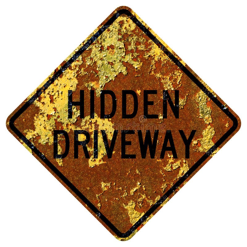 Old Rusty American Road Sign - Hidden Driveway Stock Image - Image of ...