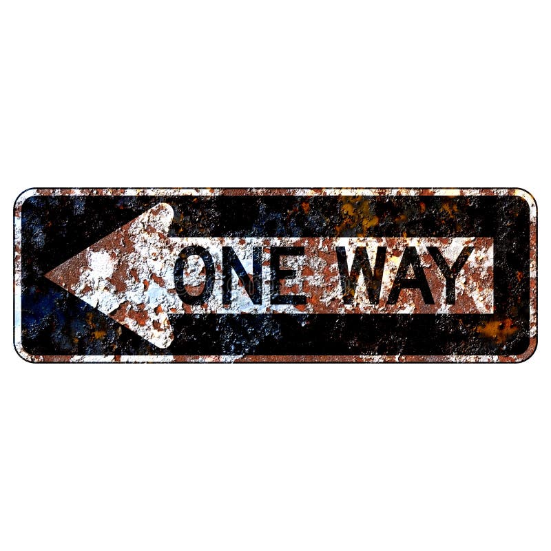 Old Rusty American Road Sign - One Way Stock Photo - Image of antique ...