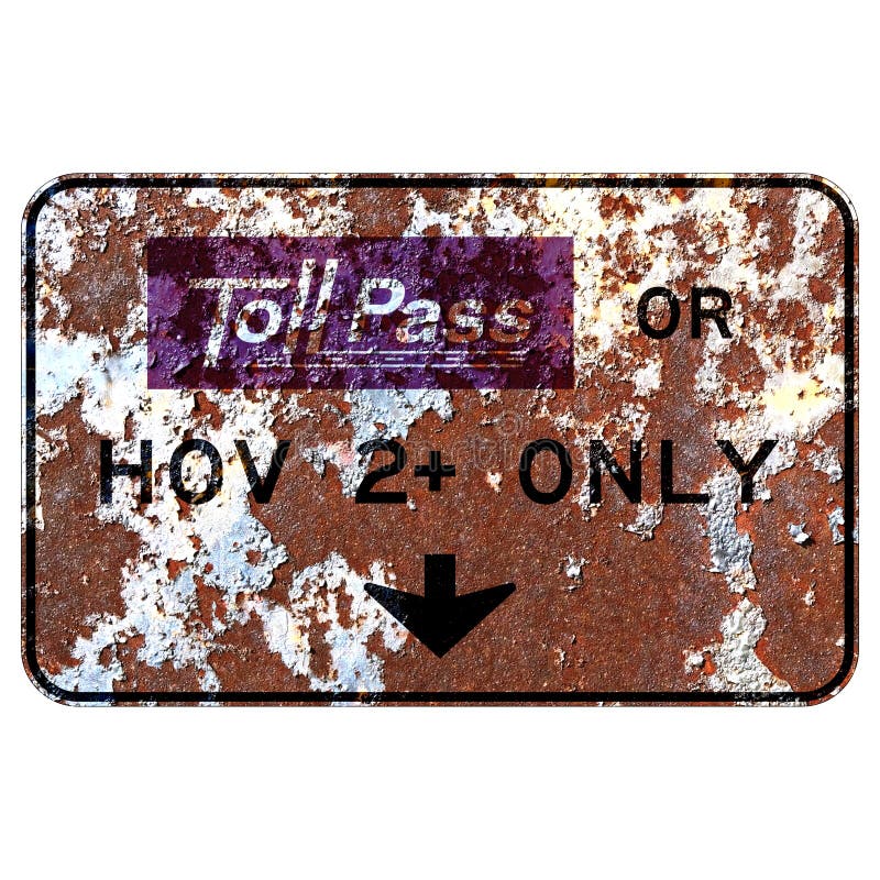 Old Rusty American Road Sign - Toll Road Pass or HOV 2 Stock ...