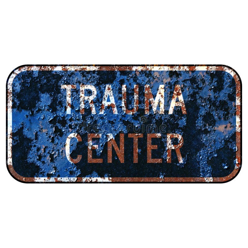 Old Rusty American Road Sign - Trauma Center Stock Illustration ...