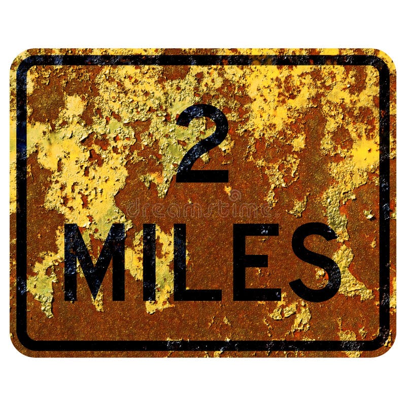 Old Rusty American Road Sign - Two Miles Stock Illustration ...