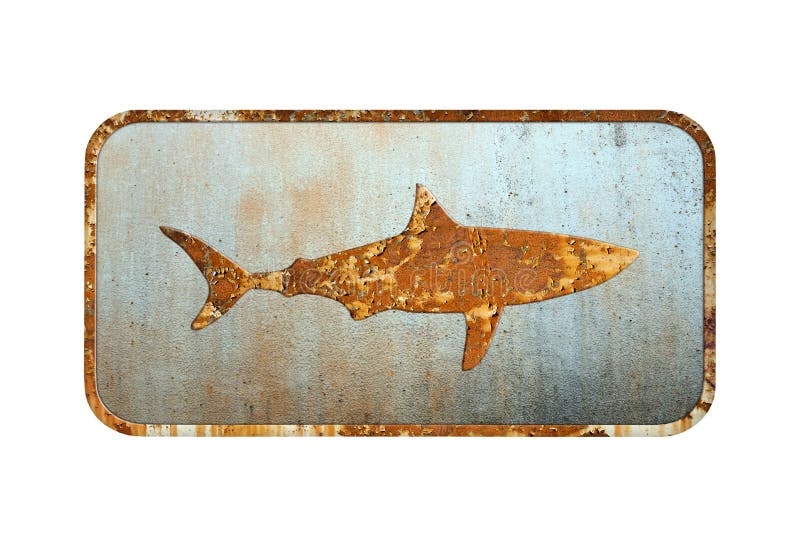 Old Rusty Metal Sign with Shark Isolated on White Stock Photo - Image ...