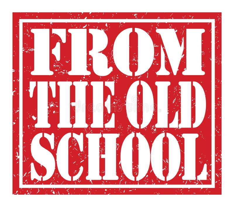 From the OLD SCHOOL, Text Written on Red Stamp Sign Stock Illustration ...