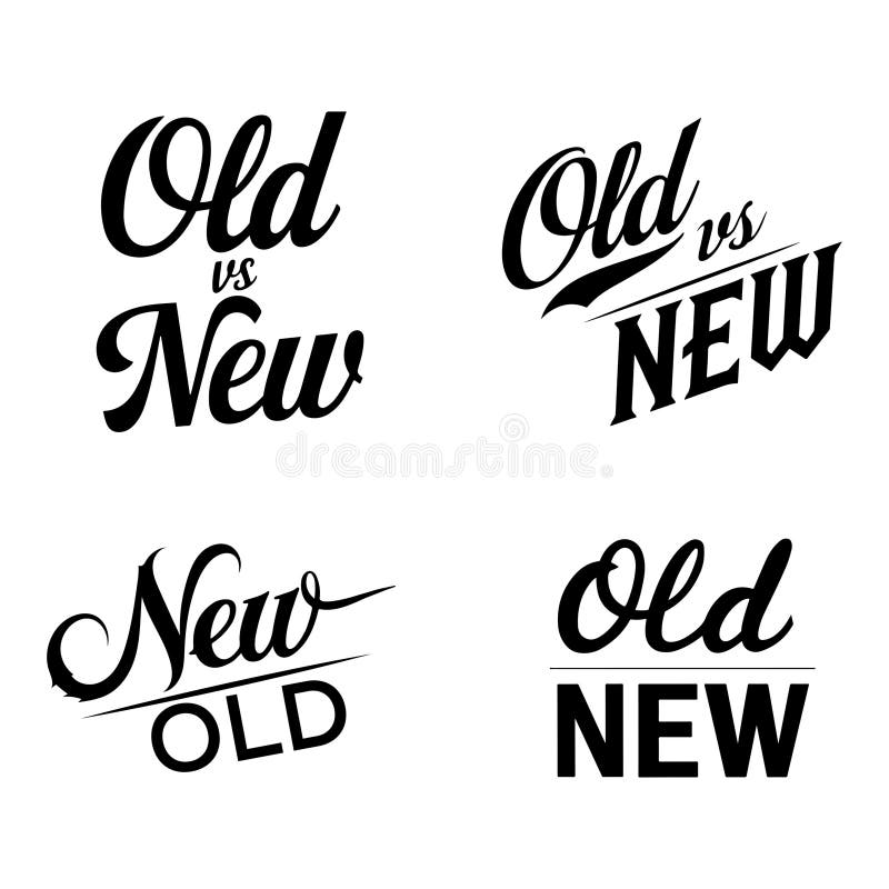 Old Vs New a Stylish Typography Comparison Stock Vector - Illustration ...