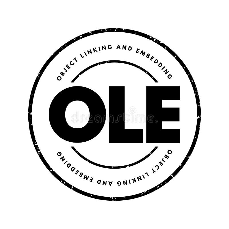 OLE Object Linking and Embedding - Technology that Allows Embedding and ... OLE Object Linking and Embedding - Technology that Allows Embedding and ...
