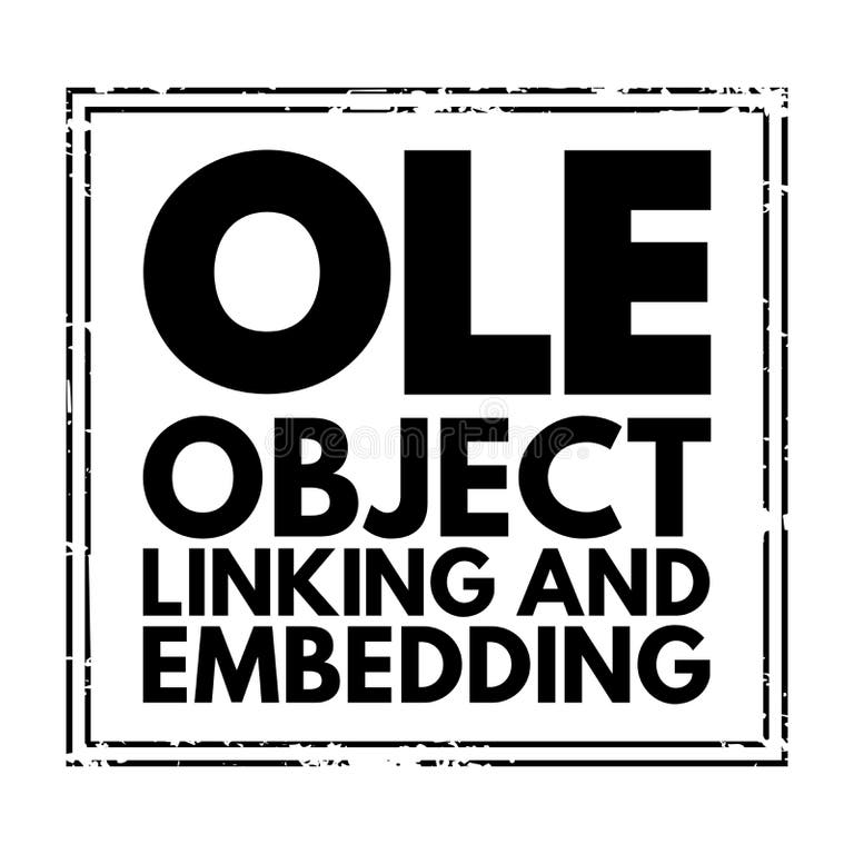 OLE Object Linking and Embedding - Technology that Allows Embedding and ...